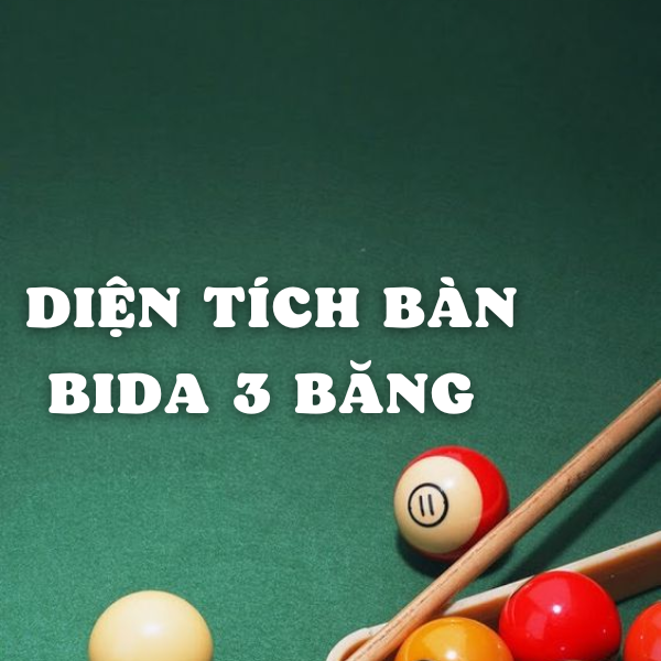 Diện tích bàn bida 3 băng tiêu chuẩn - Mua Bàn Bida Chính Hãng – Giá ...